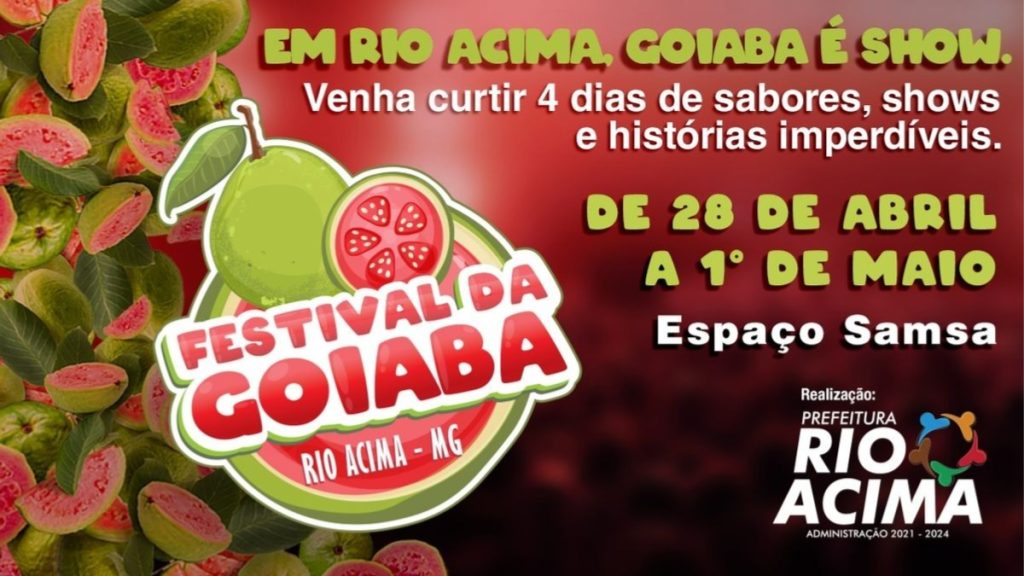 Festival da Goiaba: Rio Acima traz de volta festa que valoriza ...